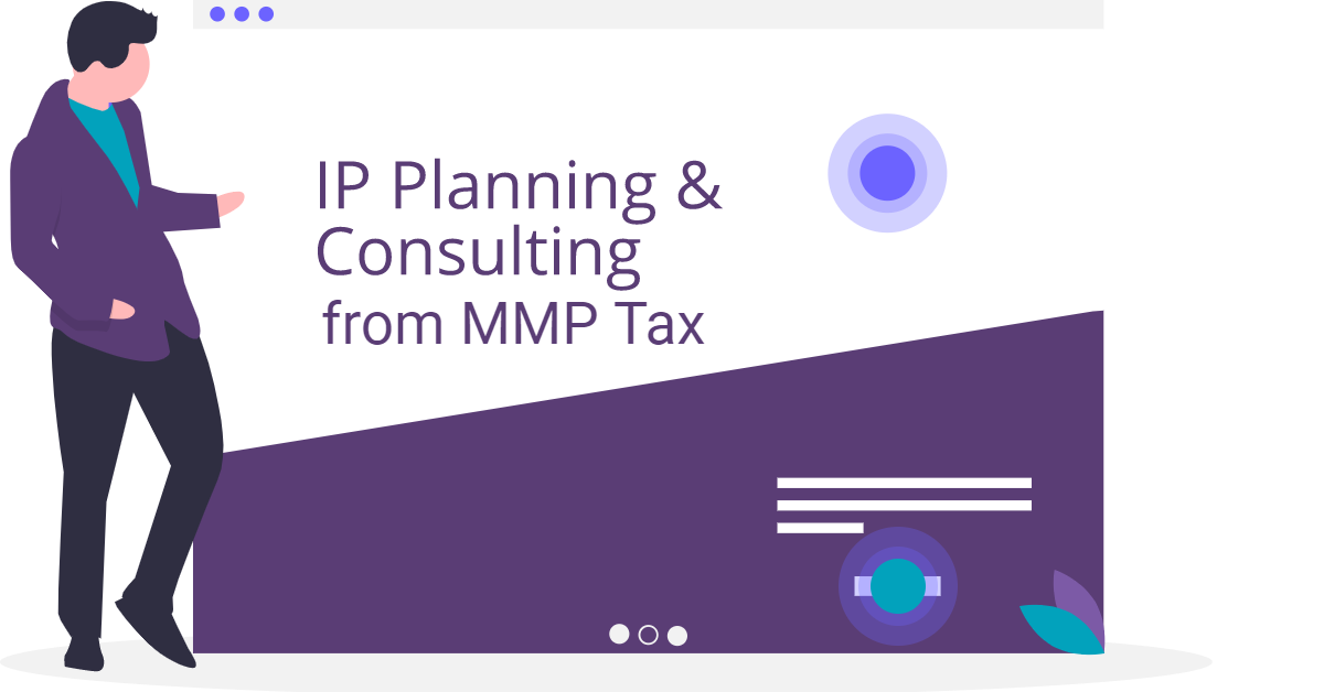 Maximise your IP assets. IP planning by MMP Tax